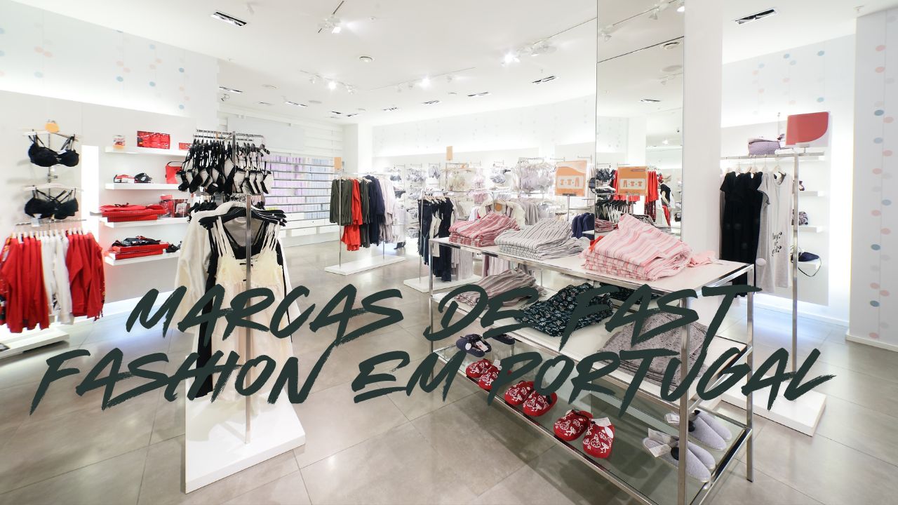 Top 6 Marcas de Fast-Fashion em Crescimento no Mercado Digital de Portugal