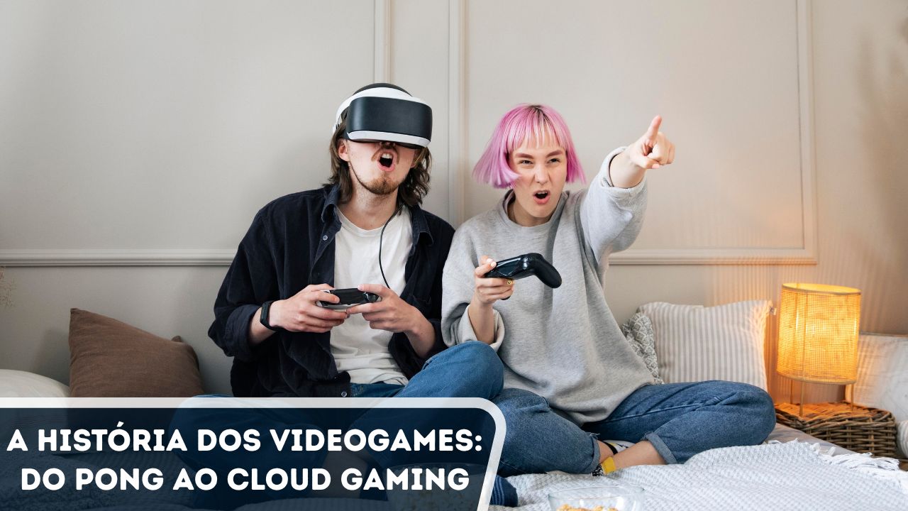 A História dos Videogames: Do Pong ao Cloud Gaming